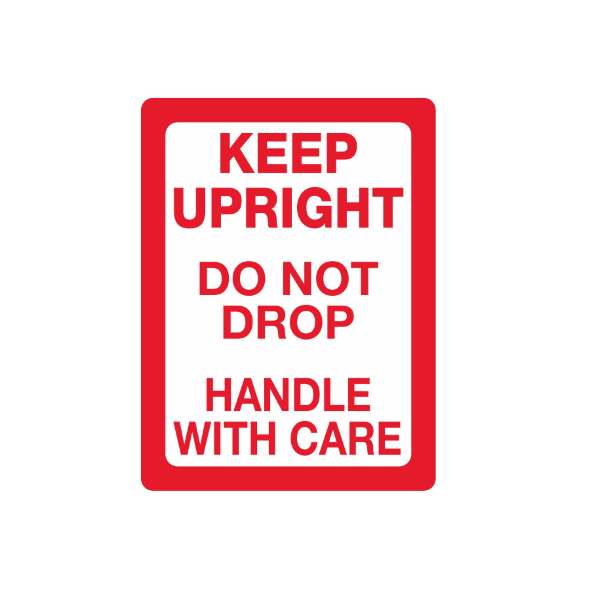Keep Upright Do Not Drop Handle With Care - 3 x 4