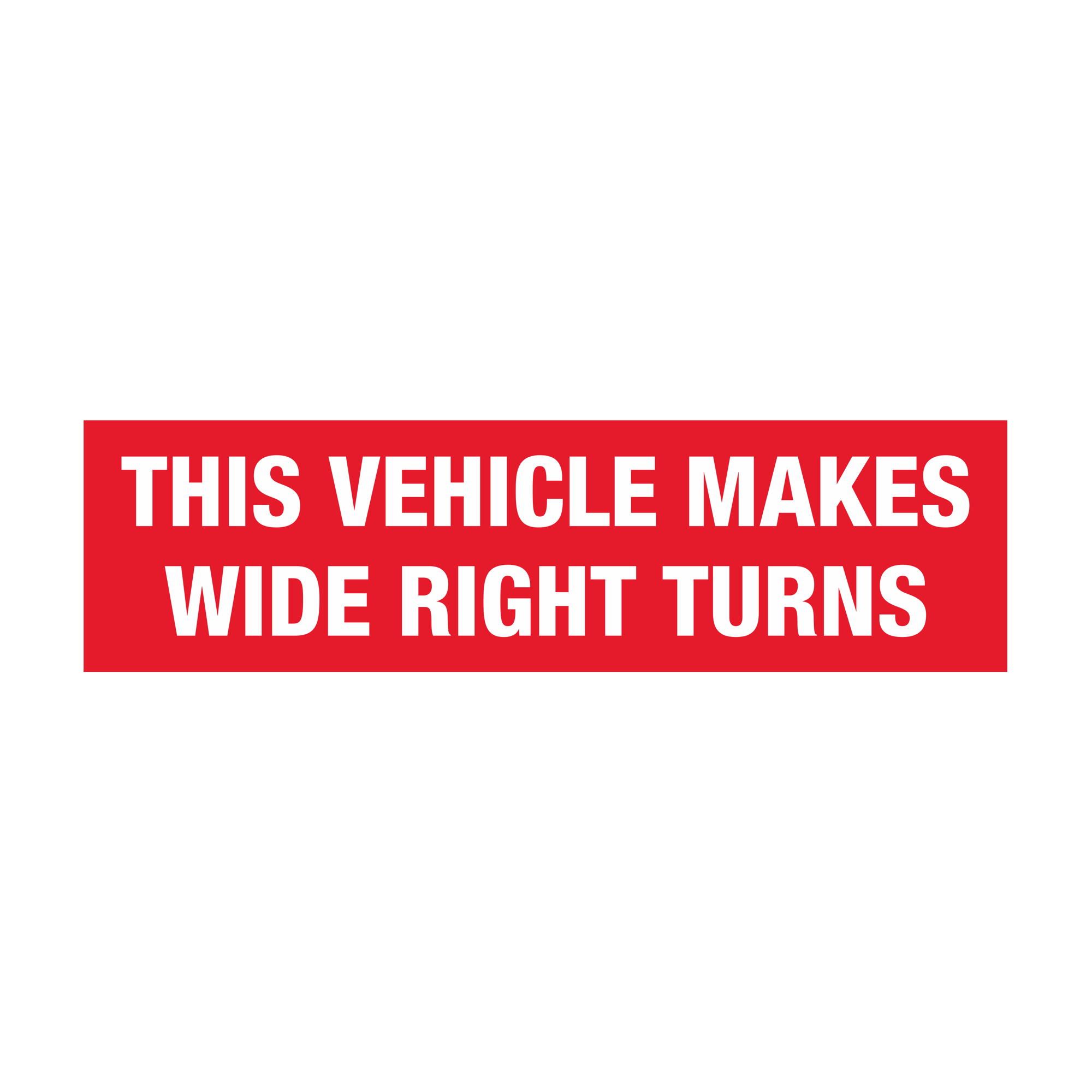 This Vehicle Makes Wide Right Turns Decal | Carlton Industries