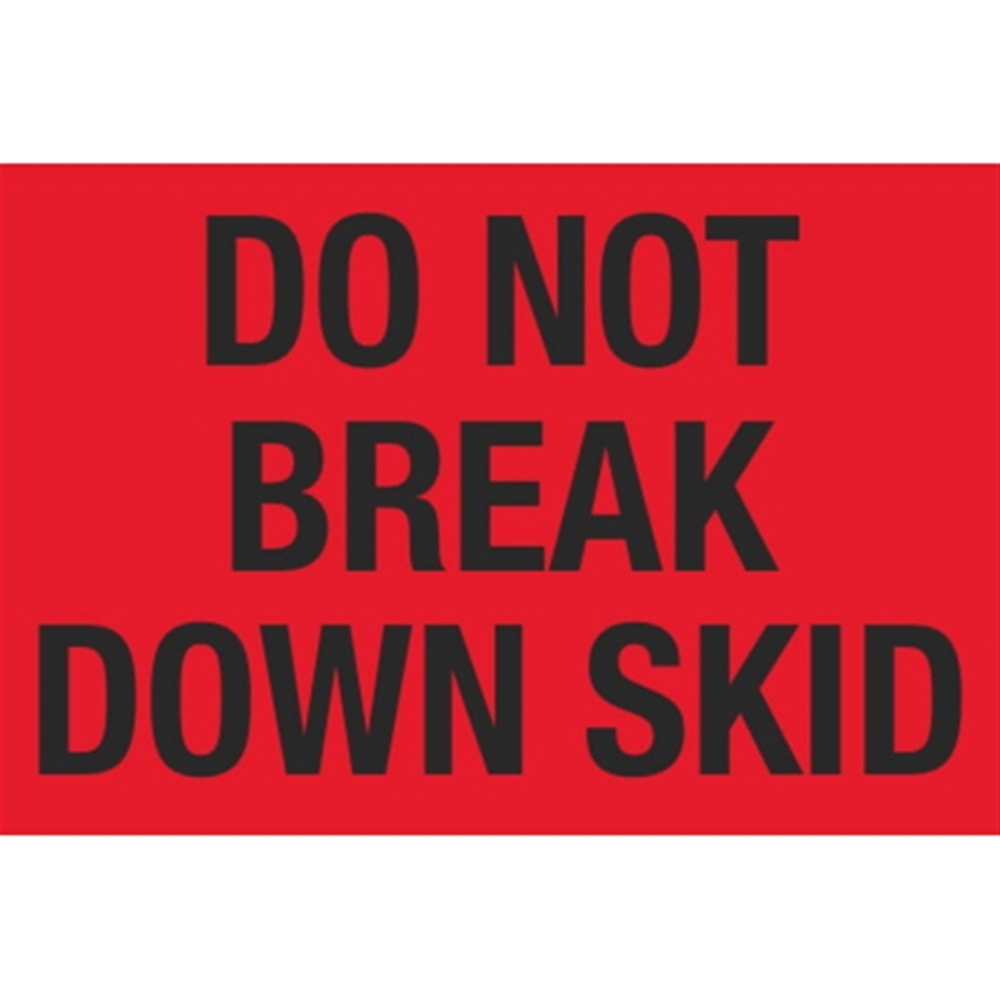 Pallet Labels - Do Not Break Down Skid - 3 x 5 | Carlton Industries
