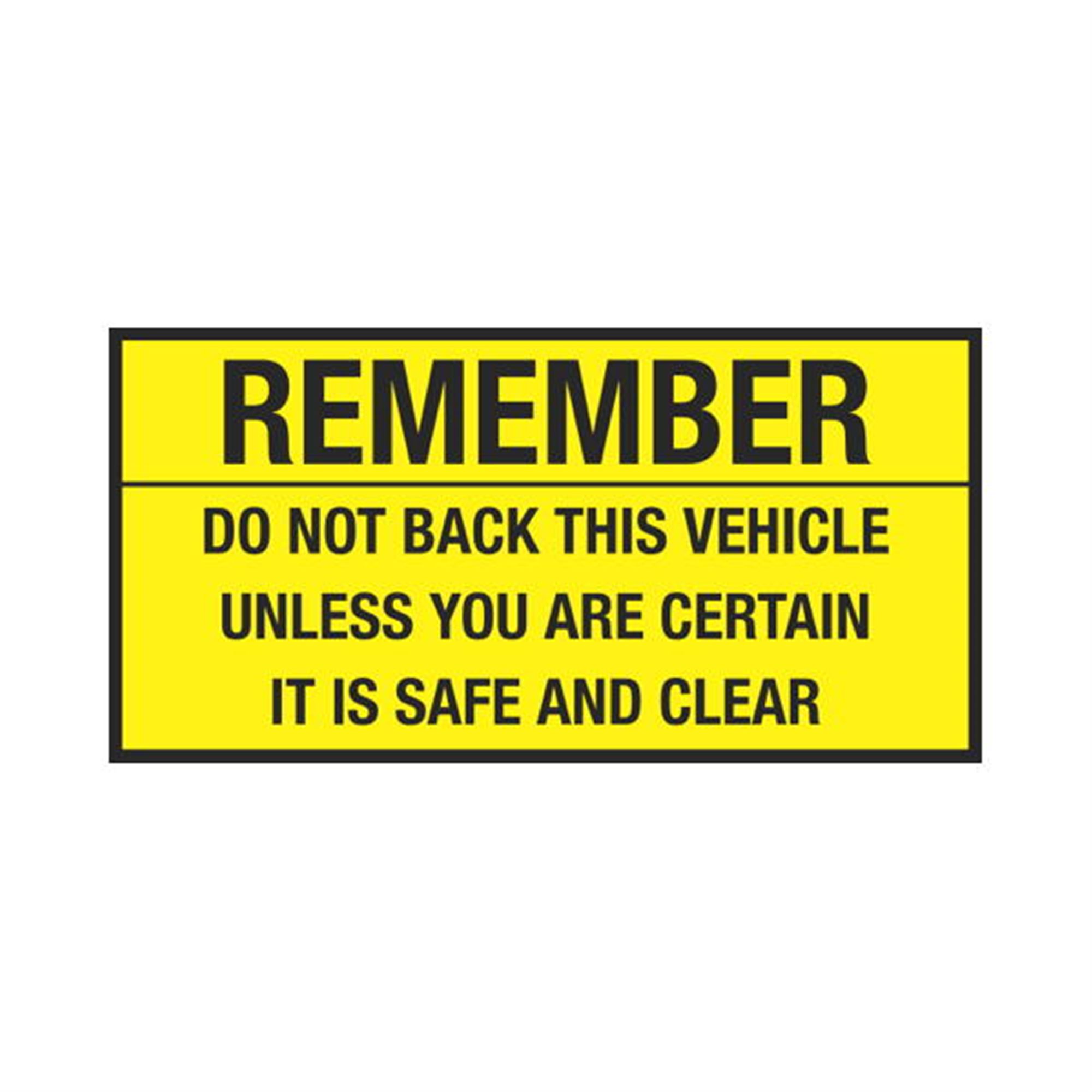 Remember - Do Not Back This Vehicle Unless Decal | Carlton Industries