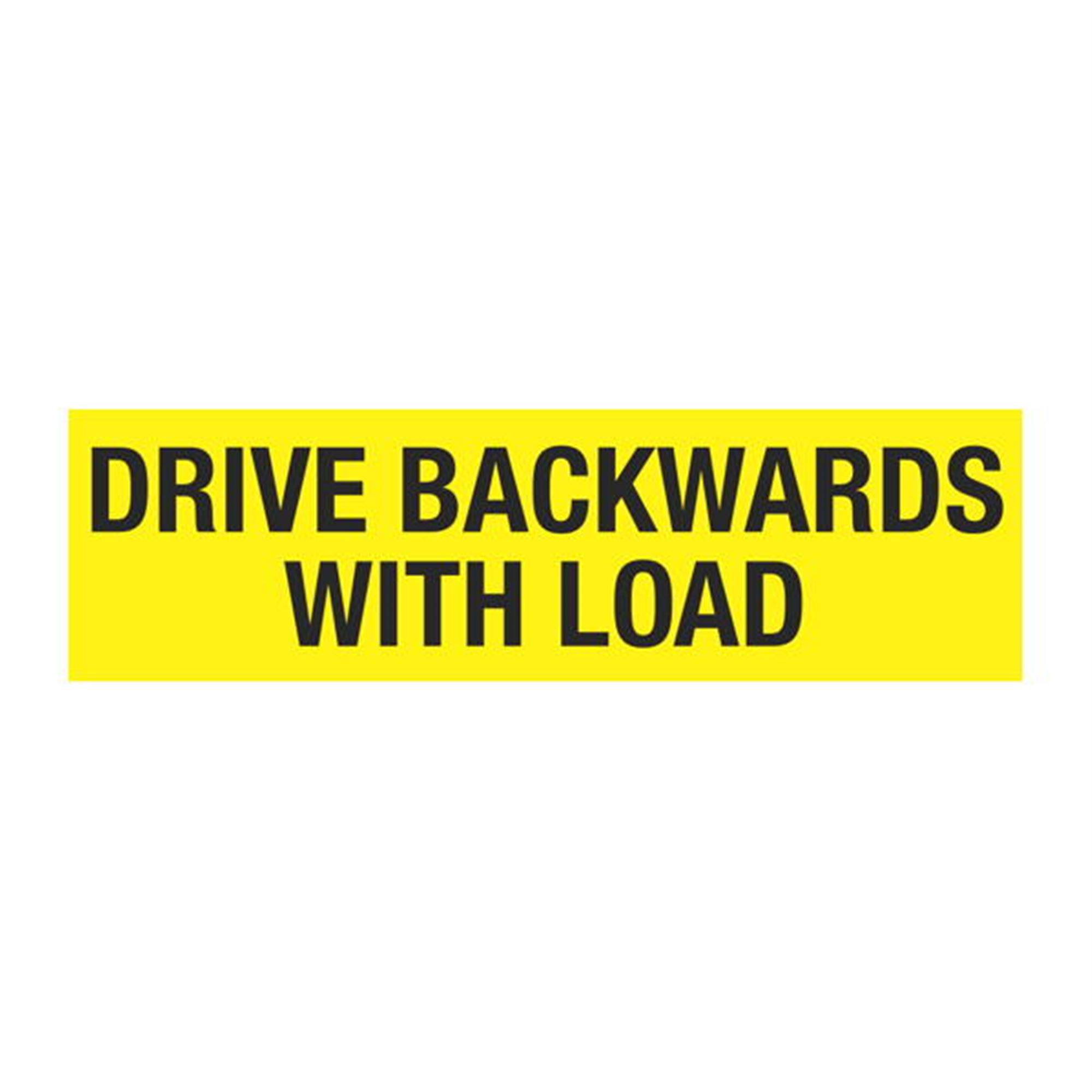 Drive Backwards With Load Decal | Carlton Industries