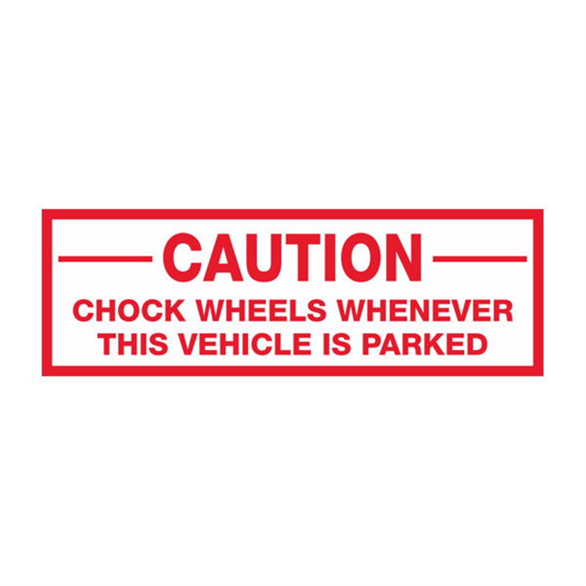 Caution Chock Wheels Whenever This Vehicle Is Parked Decal | Carlton ...