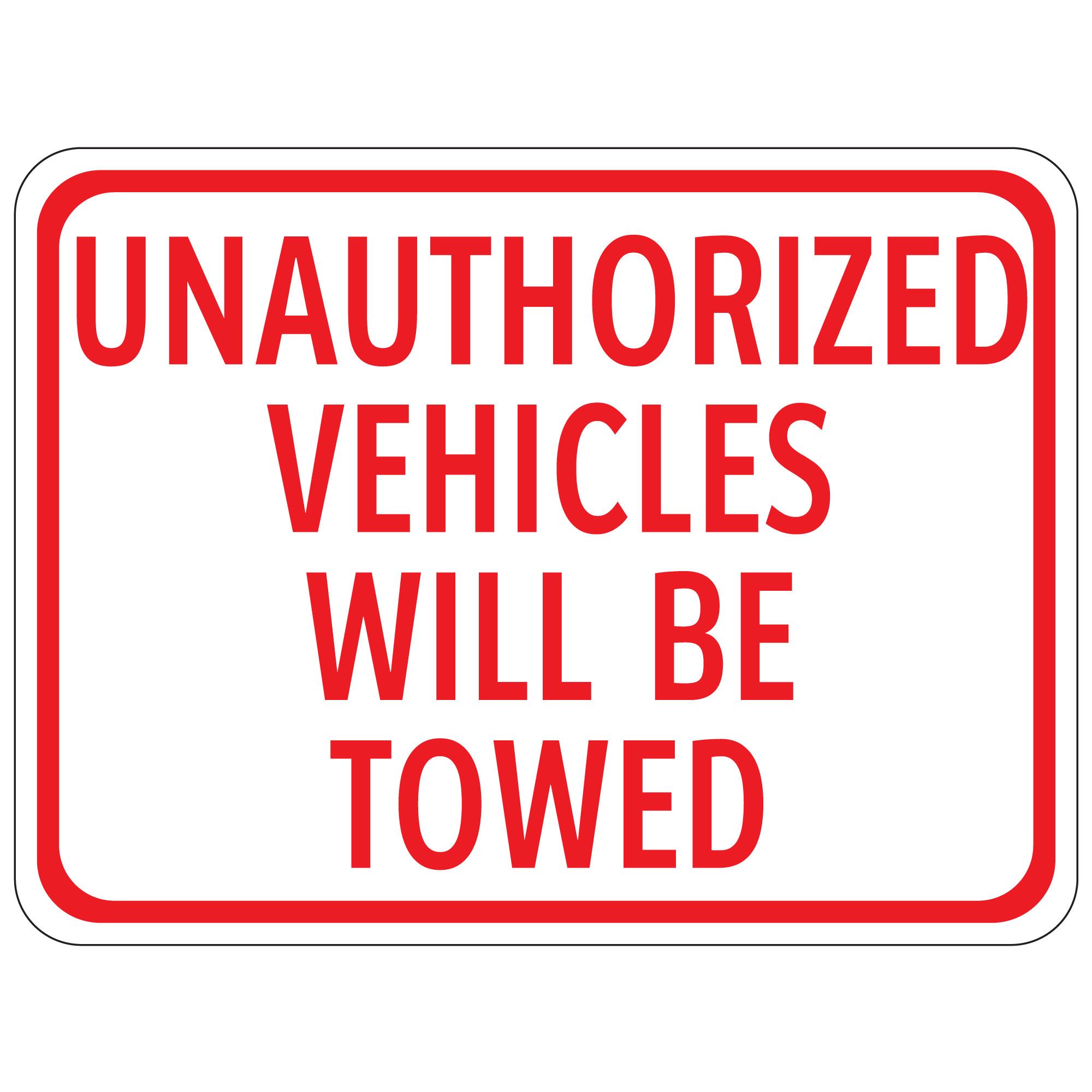 Unauthorized Vehicles Towed - Engineer Grade Reflective 18" x 24 ...
