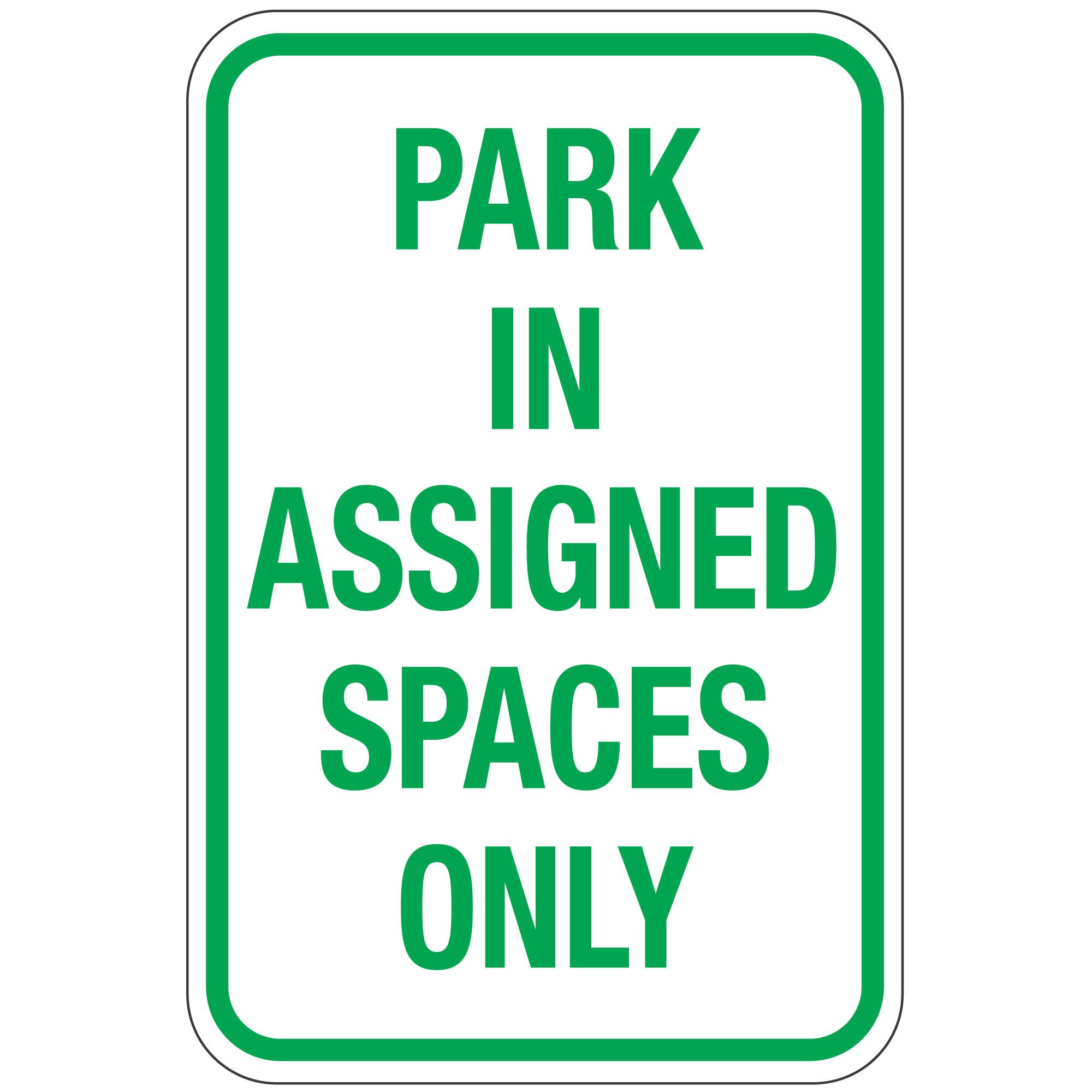 Park In Assigned Spaces Only Sign 12" x 18" | Carlton Industries