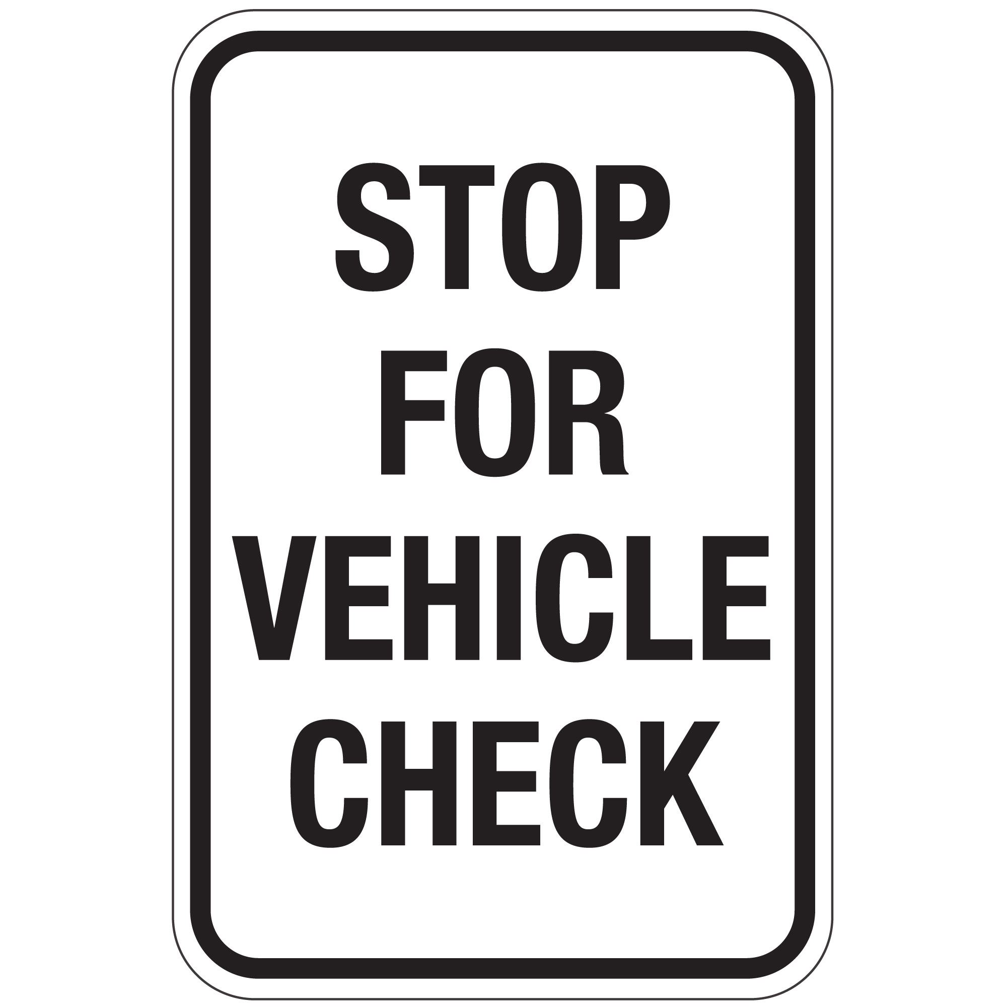 Stop For Vehicle Check Sign 12" x 18" | Carlton Industries