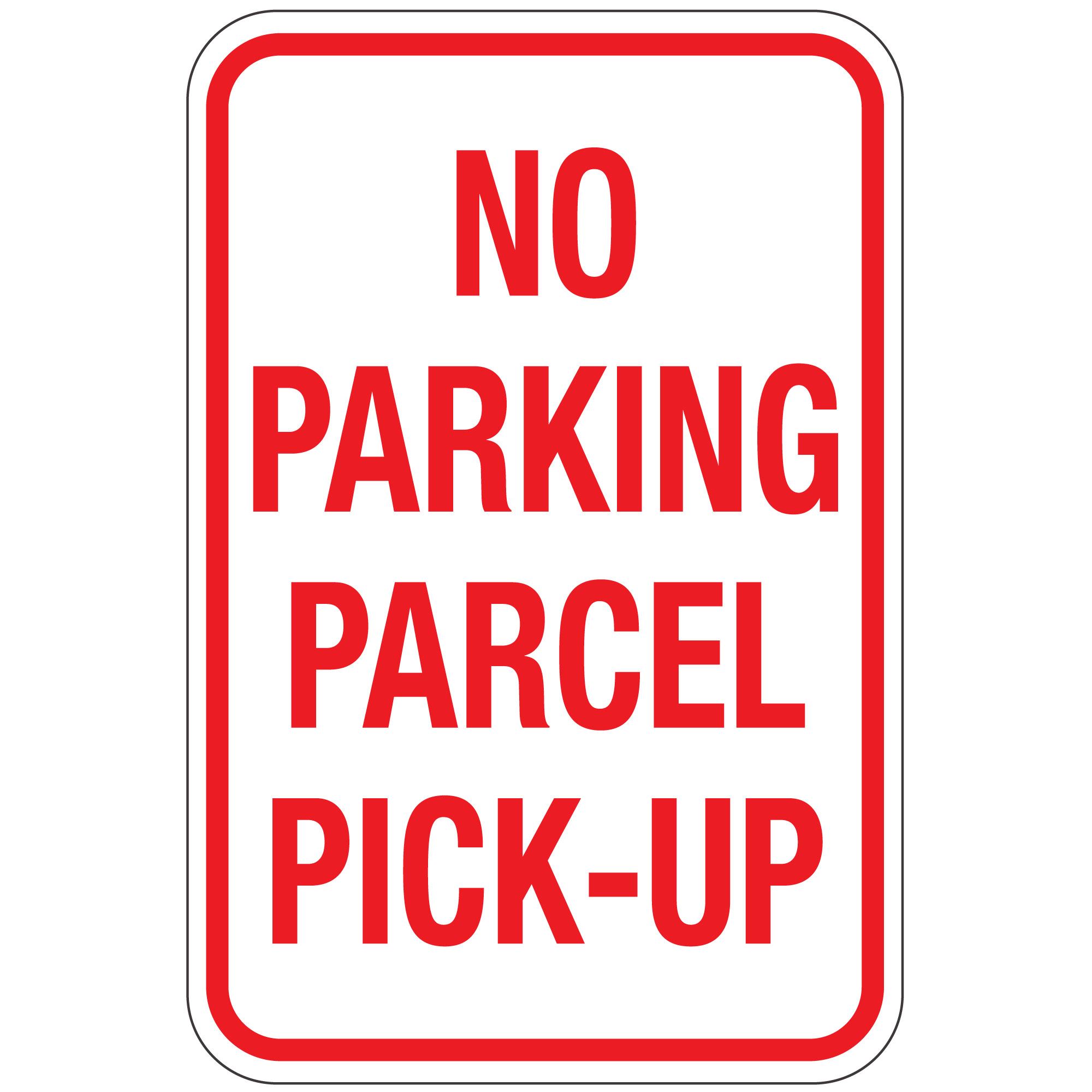 No Parking Parcel Pick-Up Sign 12" x 18" | Carlton Industries