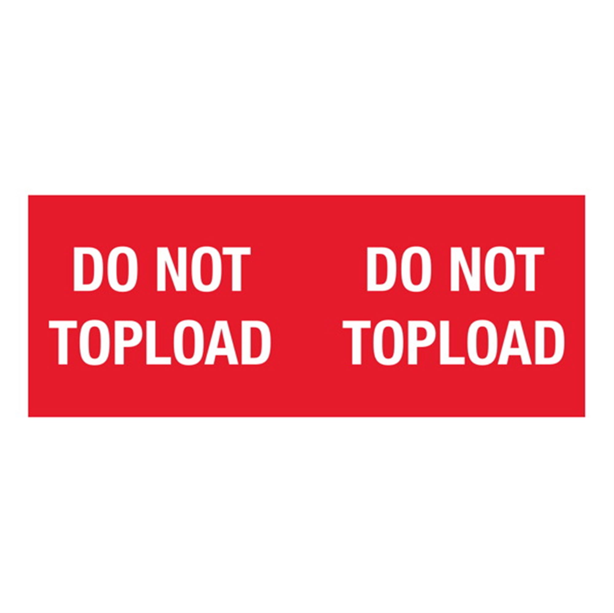 Do Not Topload - 4 x 10 | Carlton Industries