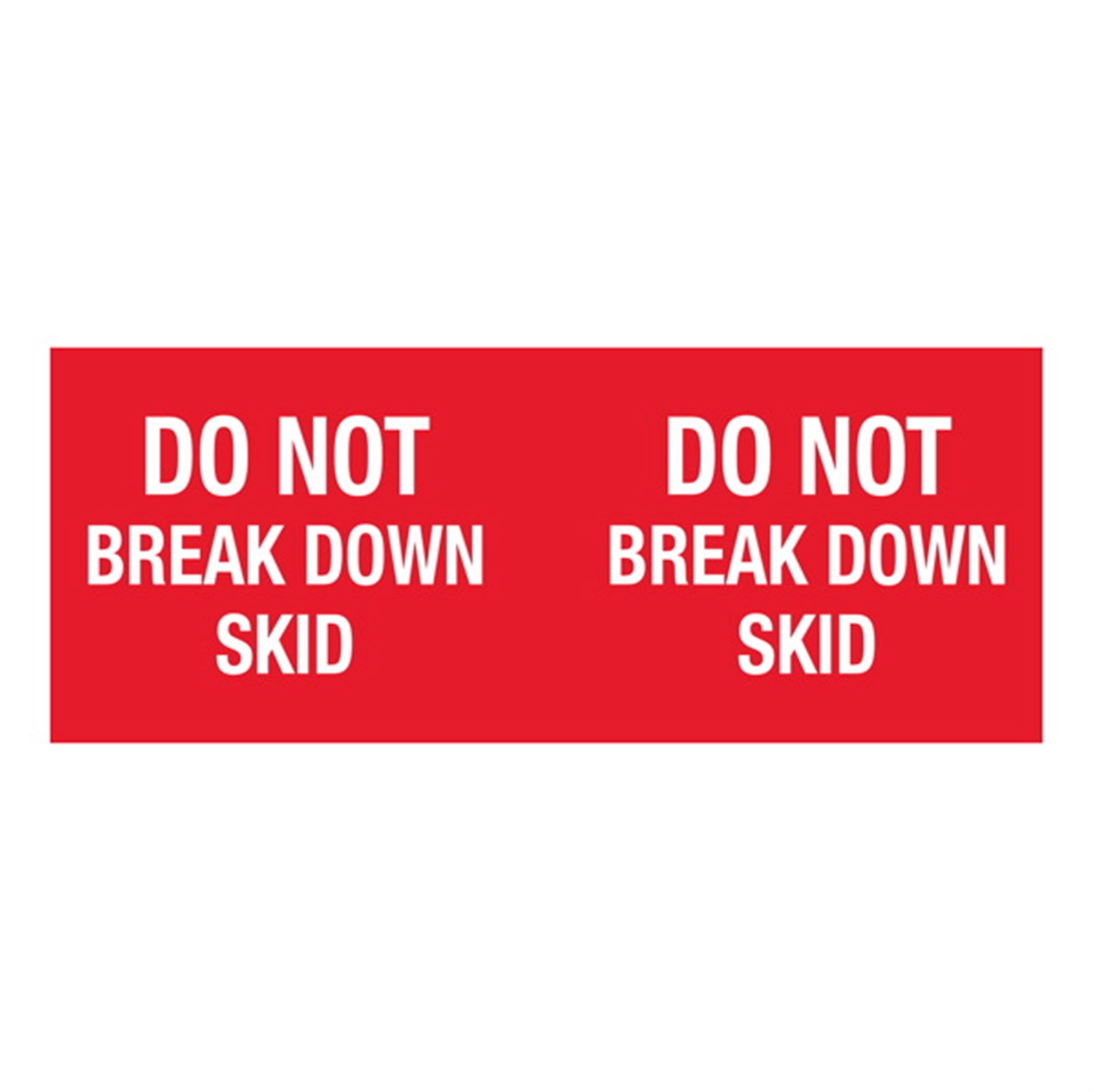 Do Not Break Down Skid - 4 x 10 | Carlton Industries
