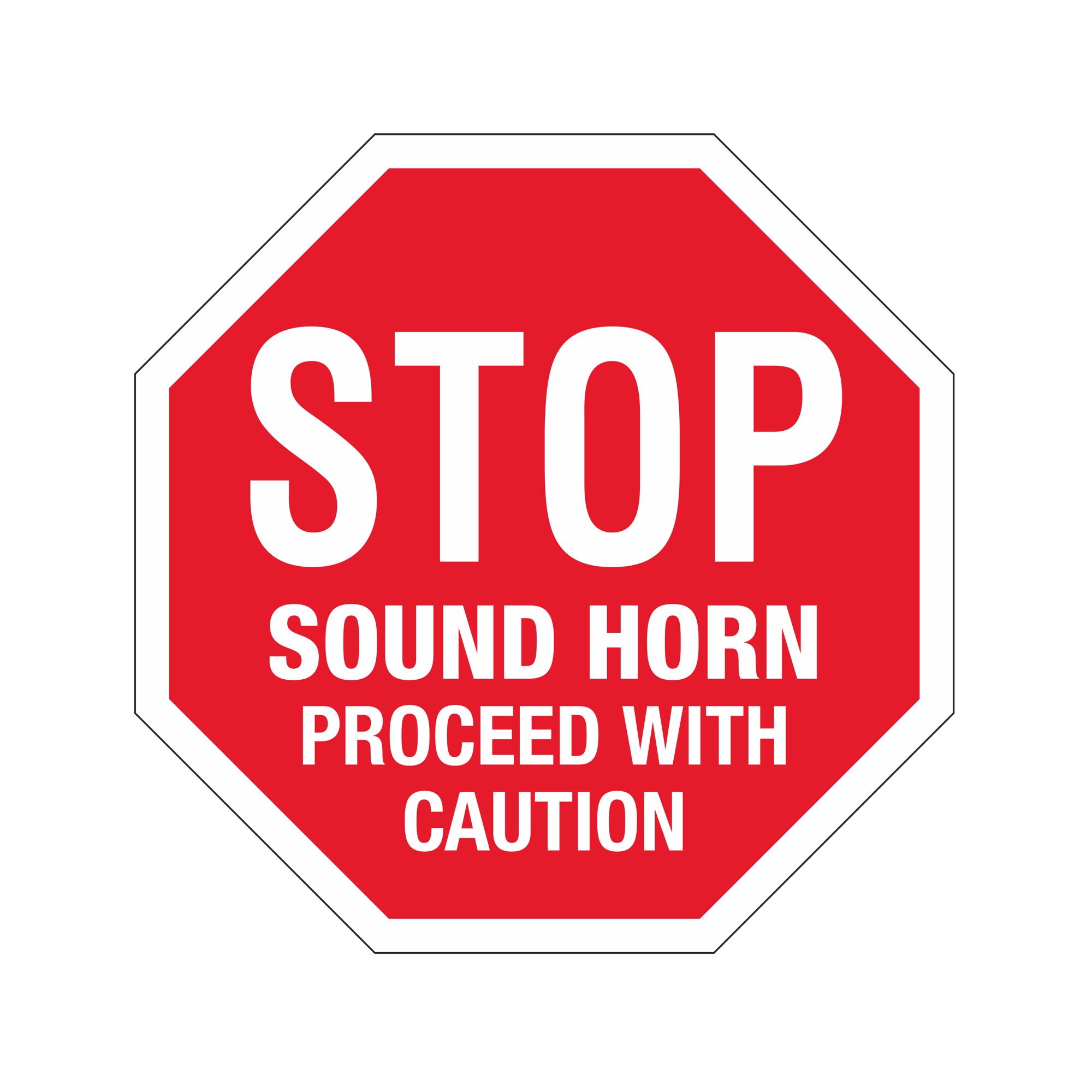 Stop Sign - STOP - Sound Horn Proceed with Caution Stop Sign - STOP - Sound Horn Proceed with Caution