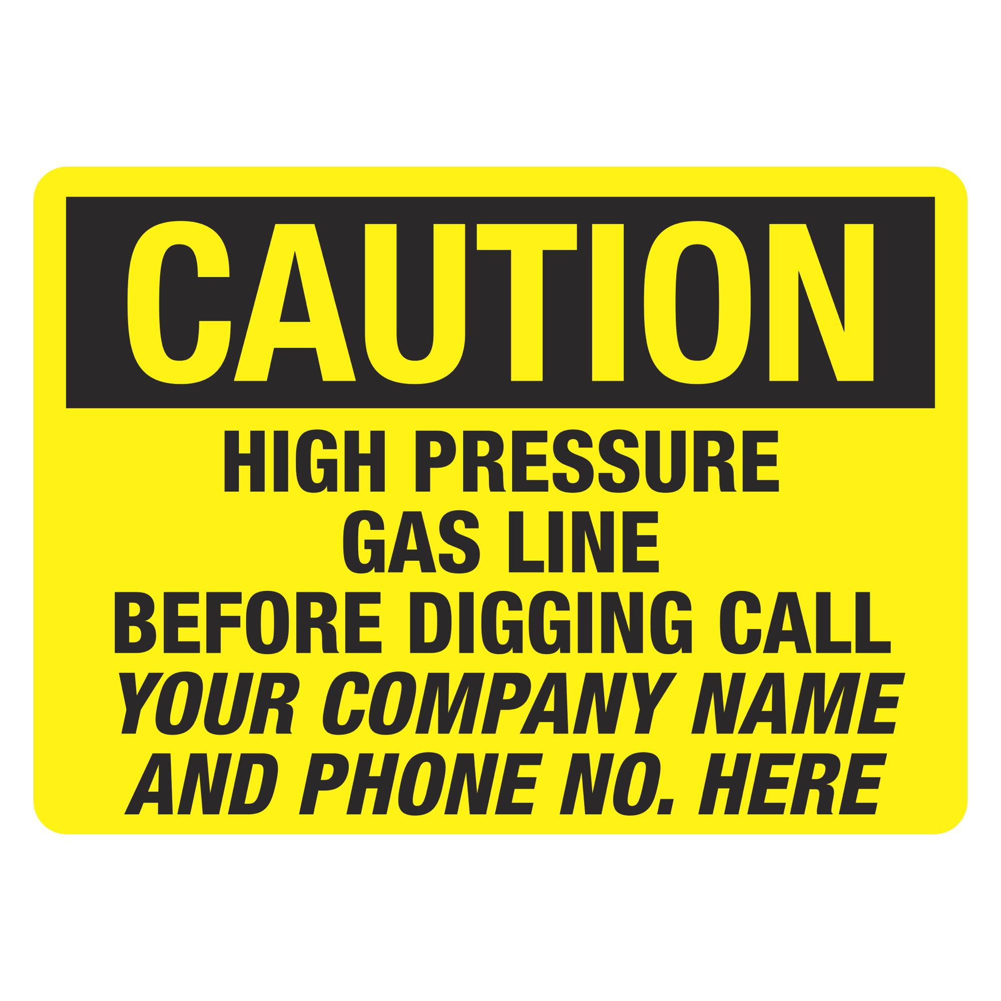 Caution High Pressure Gas Line Before Digging Call - 10 x 14 Sign ...