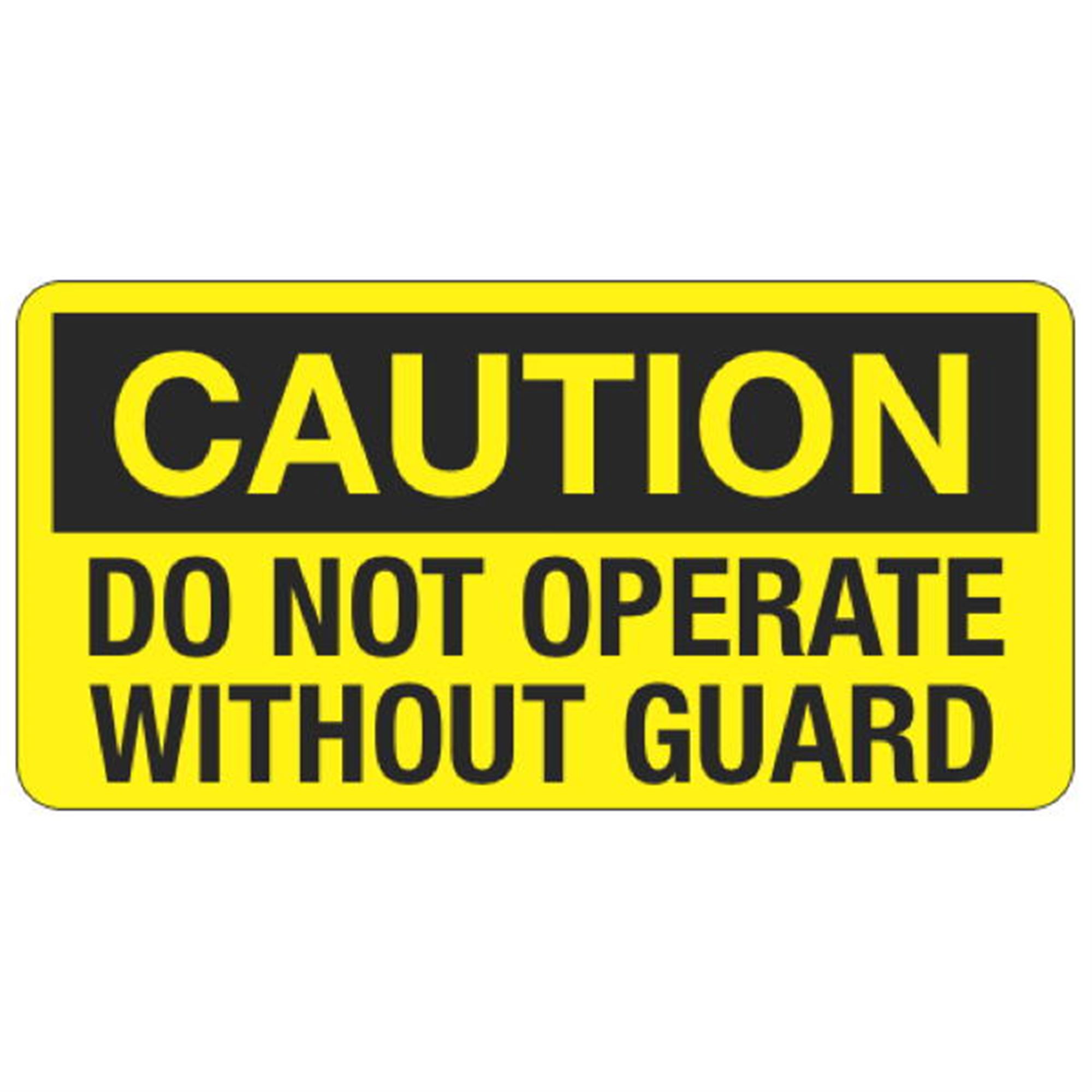 Caution Do Not Operate Without Guard - 1.5 in. x 3 in.