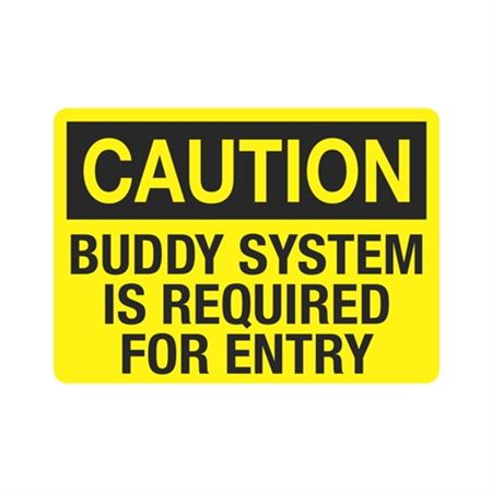 Caution Buddy System Is Required For Entry Sign | Carlton Industries