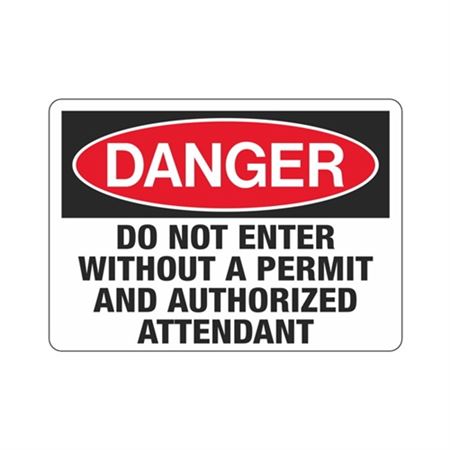 Danger Do Not Enter Without a Permit/Authorized Attendant Sign ...