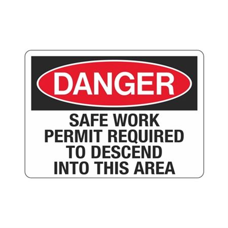 Danger Safe Work Permit Required To Descend Into This Area Sign ...
