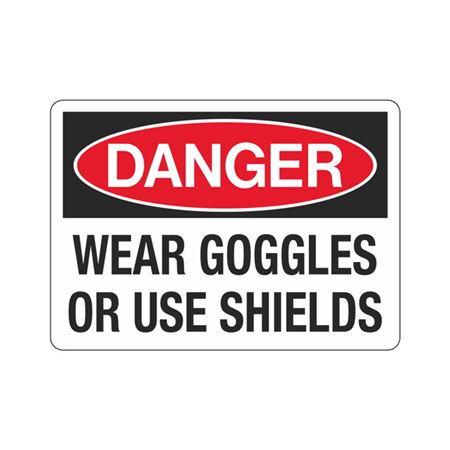 Danger Wear Goggles Or Use Shields Sign | Carlton Industries