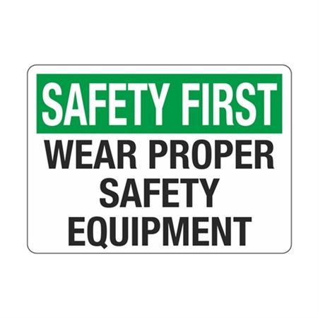 Safety First Wear Proper Safety Equipment Sign | Carlton Industries