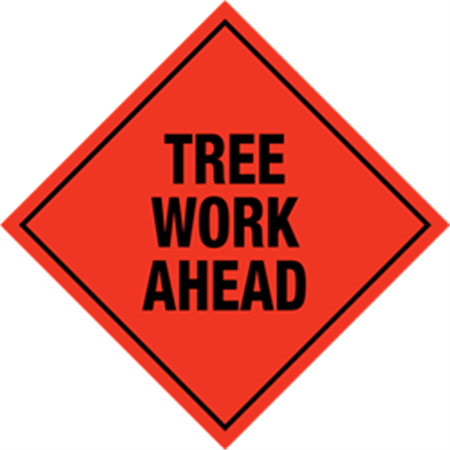 Tree Work Ahead Sign | Carlton Industries