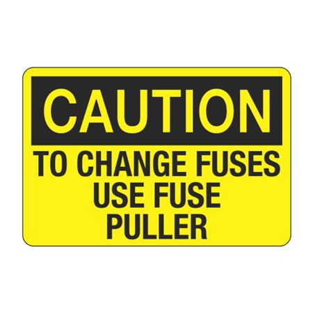 Caution To Change Fuses Use Fuse Puller Decal | Carlton Industries