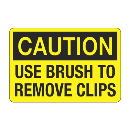 Caution Use Brush to Remove Clips Decal | Carlton Industries